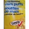 Calories in Simple Butter Flavoured Corn Puffs from Loblaws