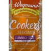 Calories in Jumbo Tail On Peeled & Deveined Cooked Shrimp from Wegmans