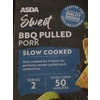 Calories in Sweet Slow Cooked BBQ Pulled Pork from ASDA